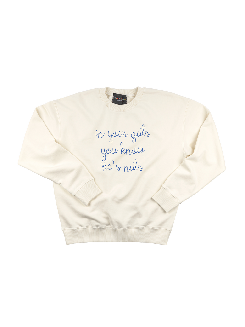 Machine Embroidered "in your guts you know he's nuts" Men's Sweatshirt ...