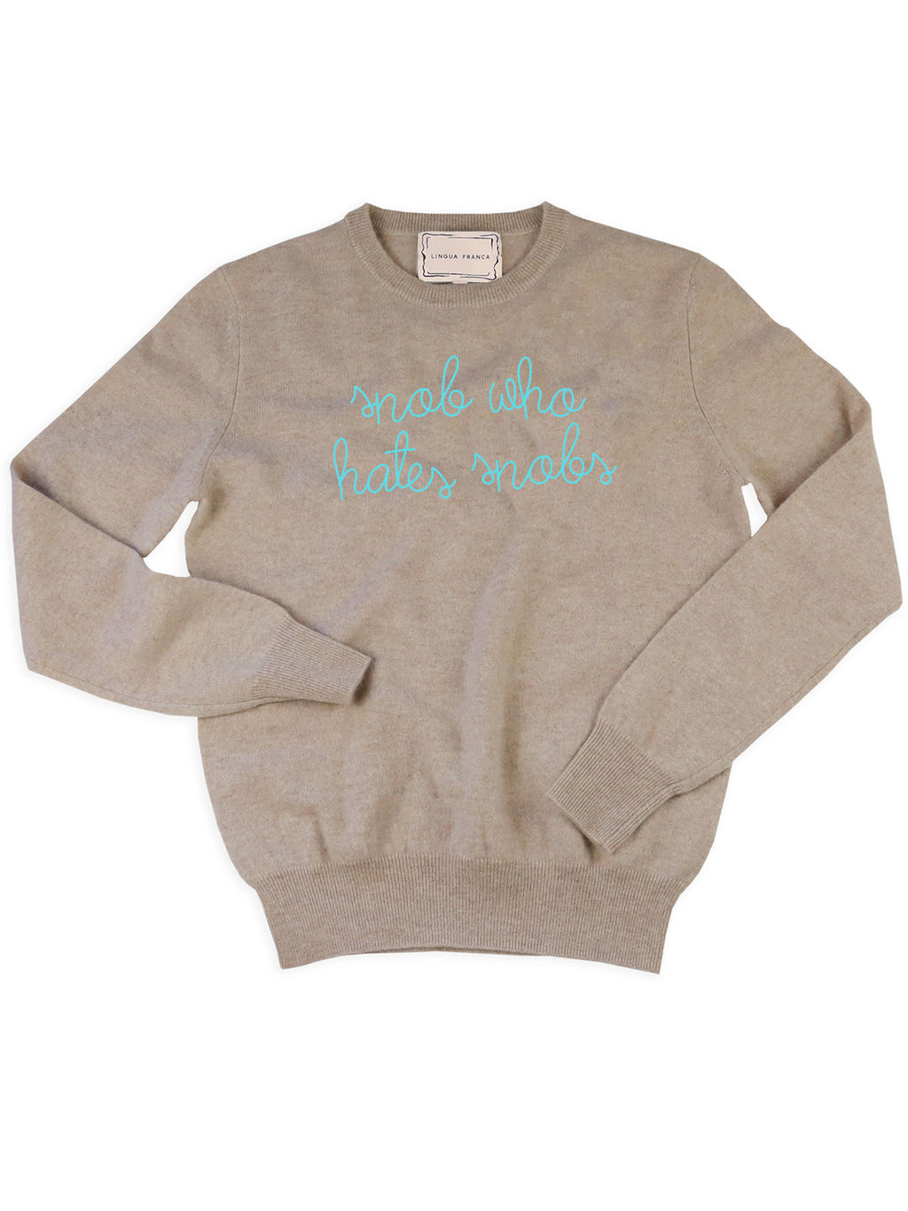 "snob who hates snobs" Crewneck – Lingua Franca NYC